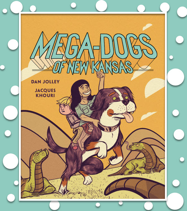 Q&A with Dan Jolley and Jacques Khouri, Creators of Mega-Dogs of New ...