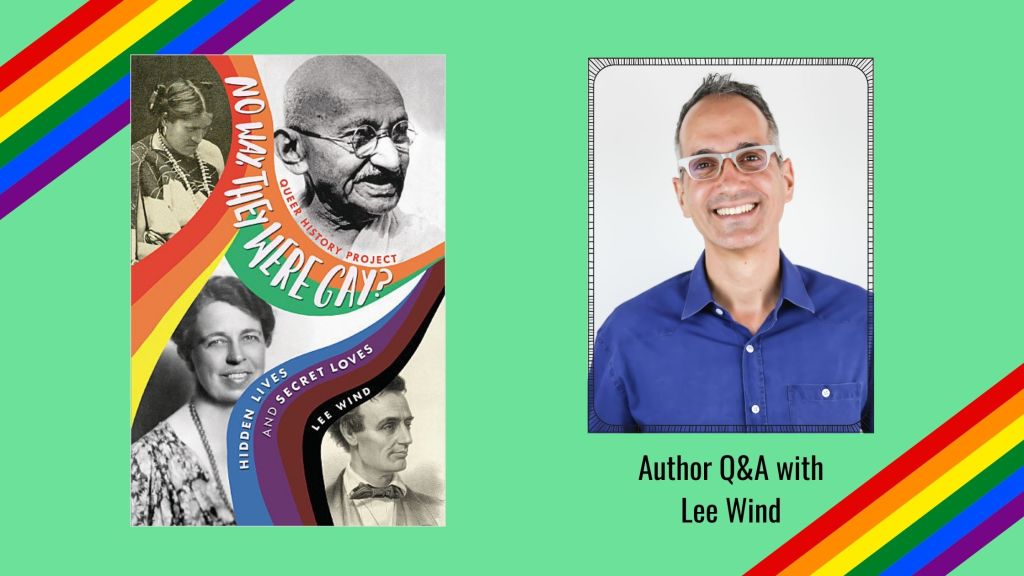 No Way, They Were Gay?: An Interview with Author Lee Wind